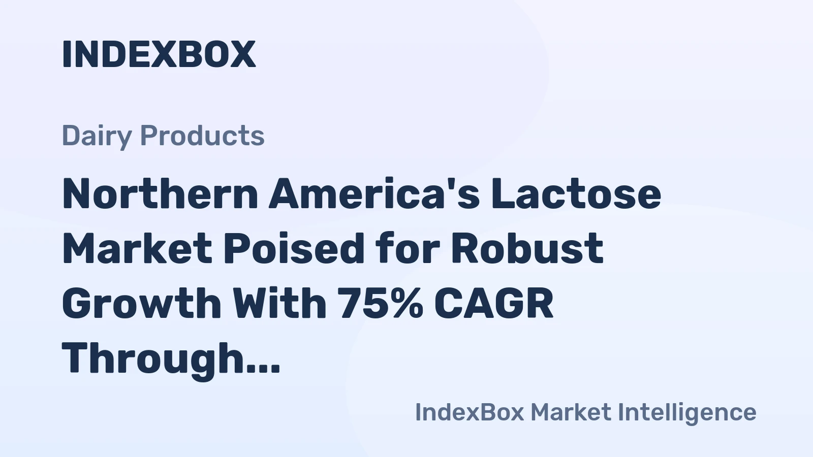 Northern America's Lactose Market Poised for Robust Growth With 75% CAGR Through 2035