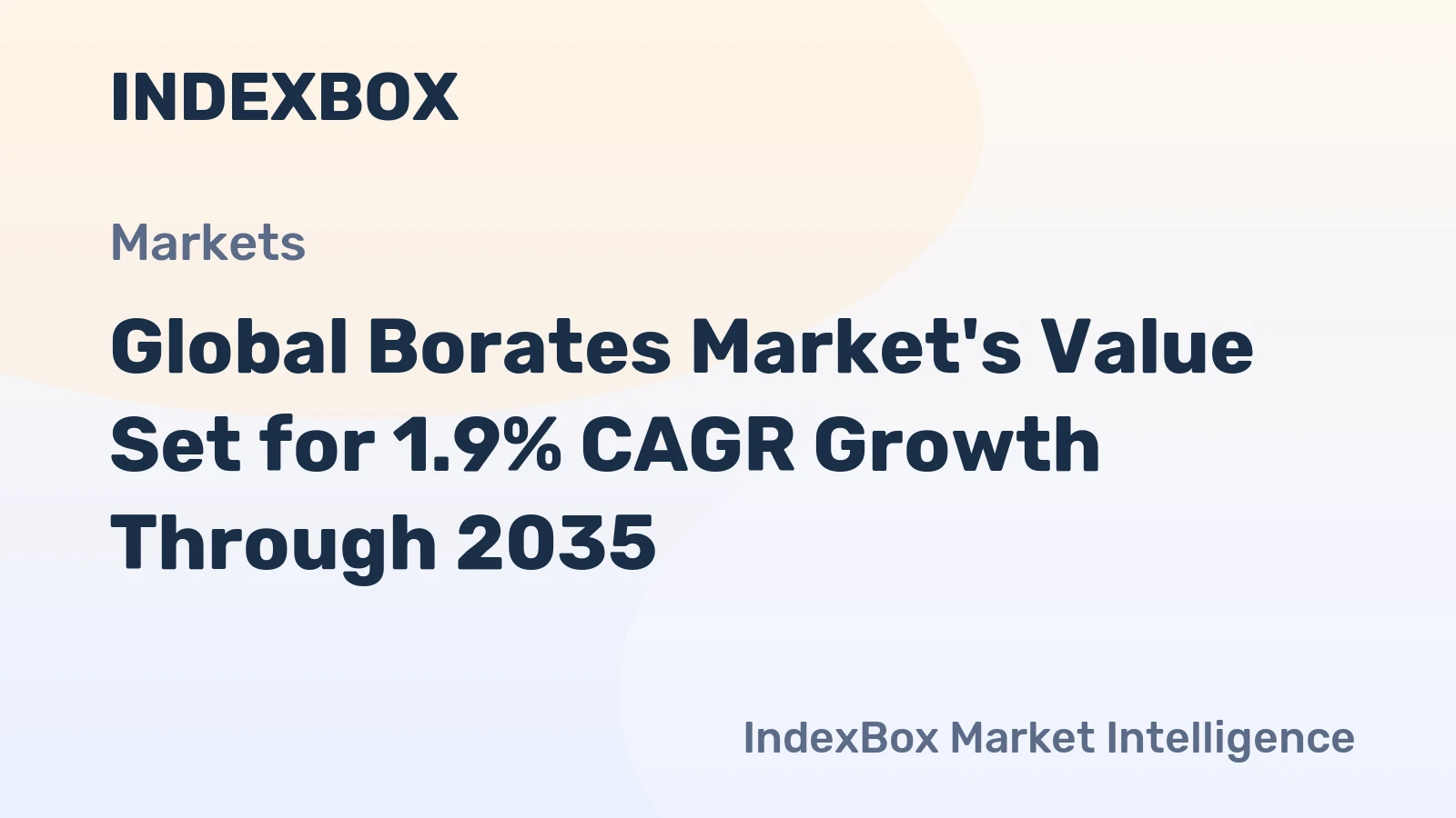 Global Borates Market's Value Set for 1.9% CAGR Growth Through 2035