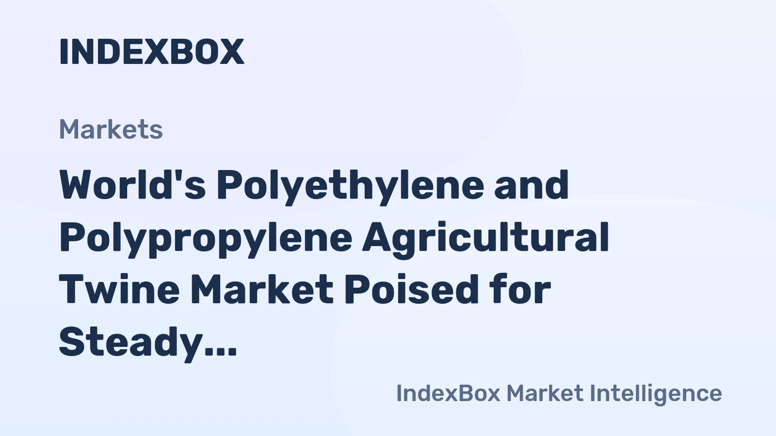 World's Polyethylene and Polypropylene Agricultural Twine Market Poised for Steady Growth with 1.1% CAGR Through 2035