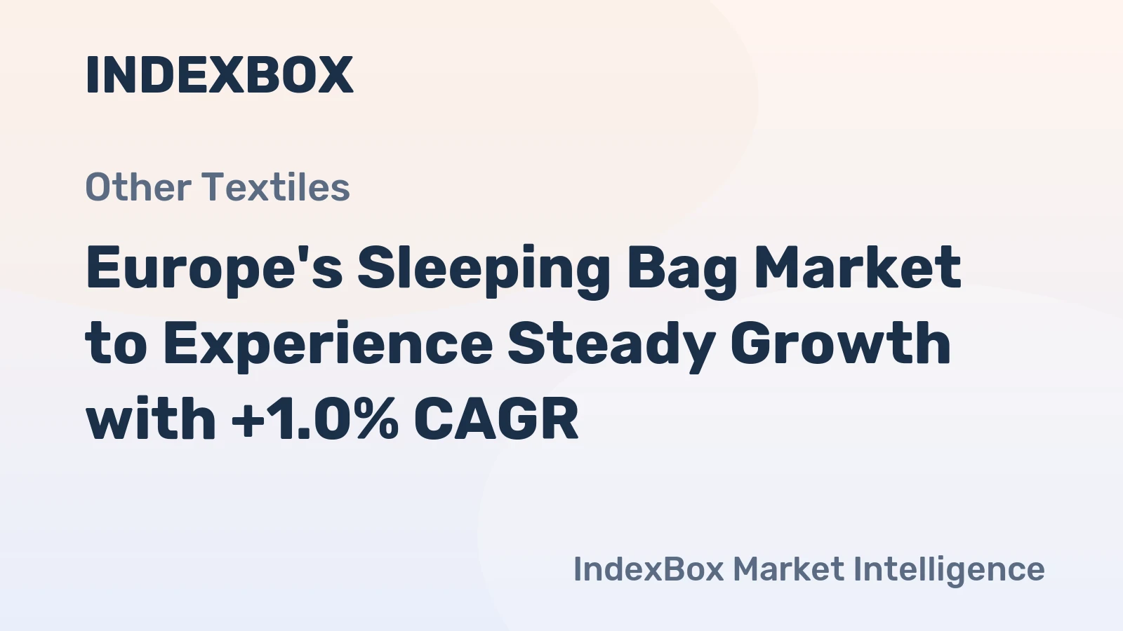 Europe's Sleeping Bag Market to Experience Steady Growth with +1.0% CAGR