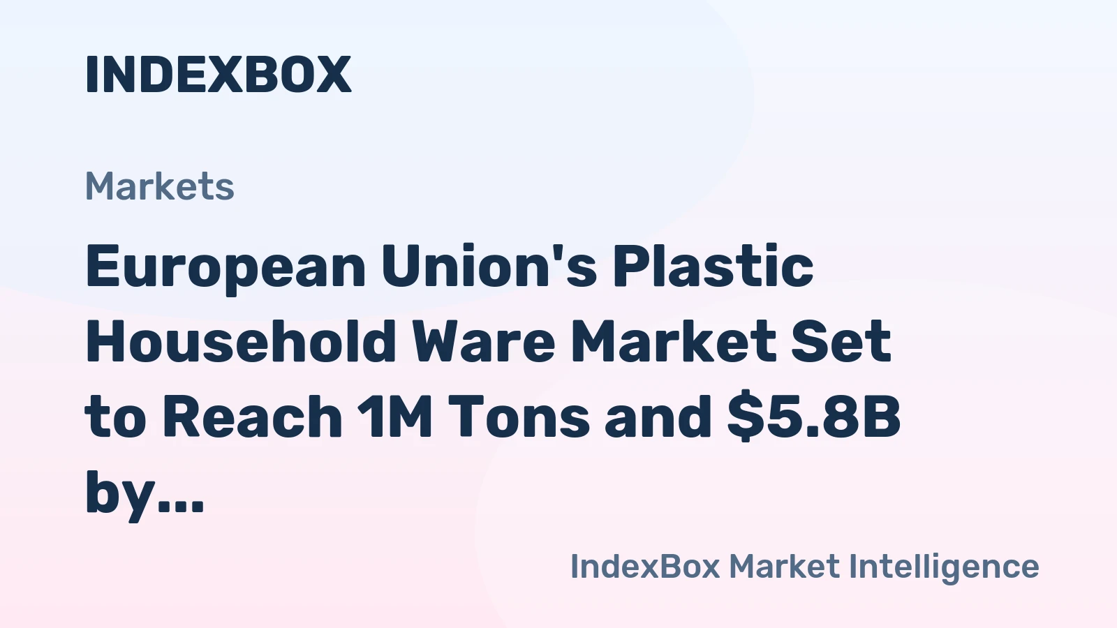 European Union's Plastic Household Ware Market Set to Reach 1M Tons and $5.8B by 2035