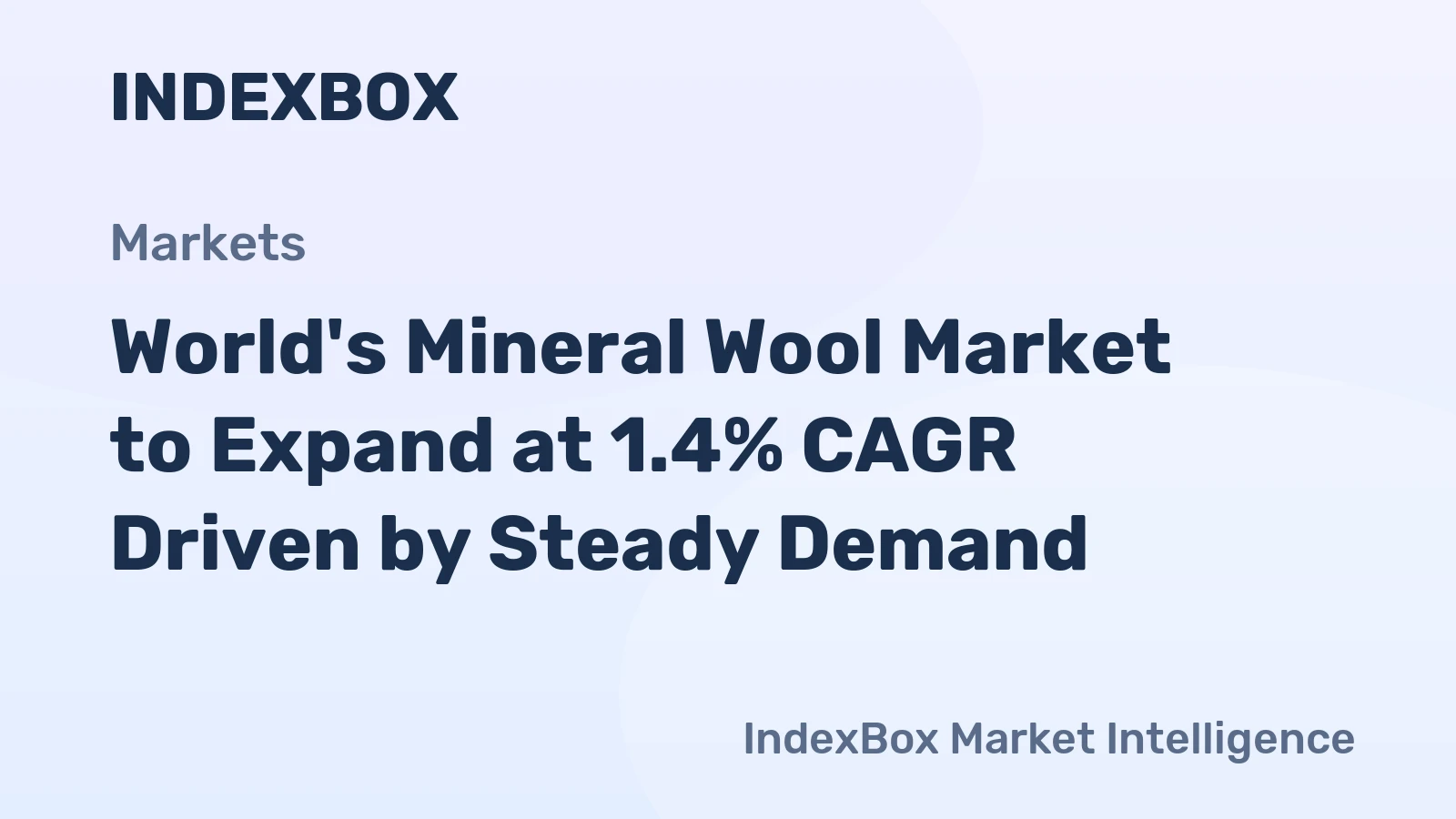 World's Mineral Wool Market to Expand at 1.4% CAGR Driven by Steady Demand