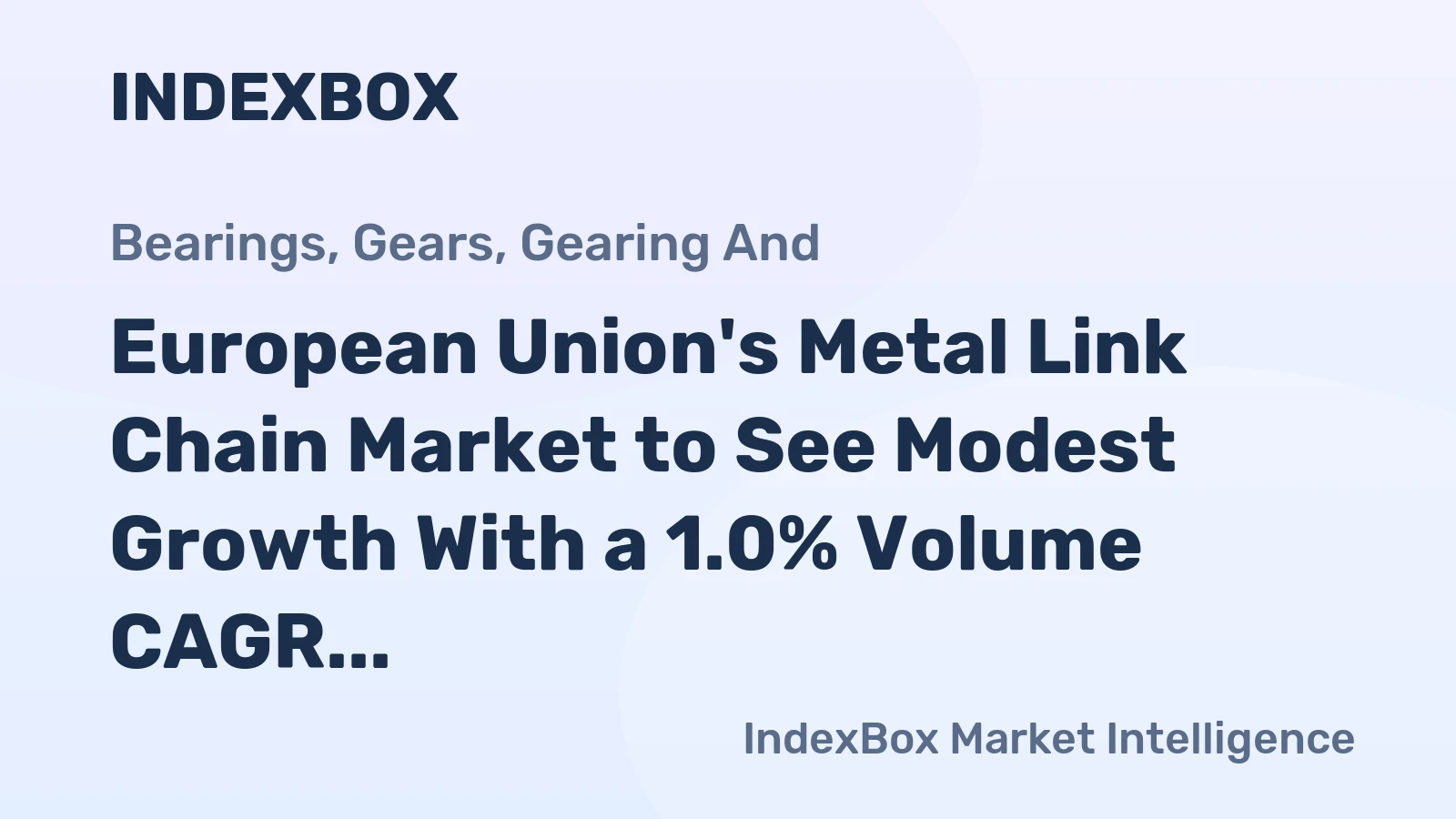 European Union's Metal Link Chain Market to See Modest Growth With a 1.0% Volume CAGR