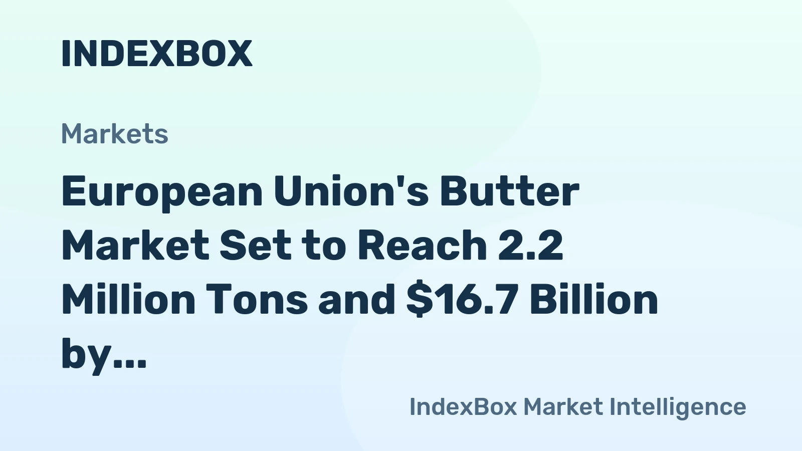 European Union's Butter Market Set to Reach 2.2 Million Tons and $16.7 Billion by 2035