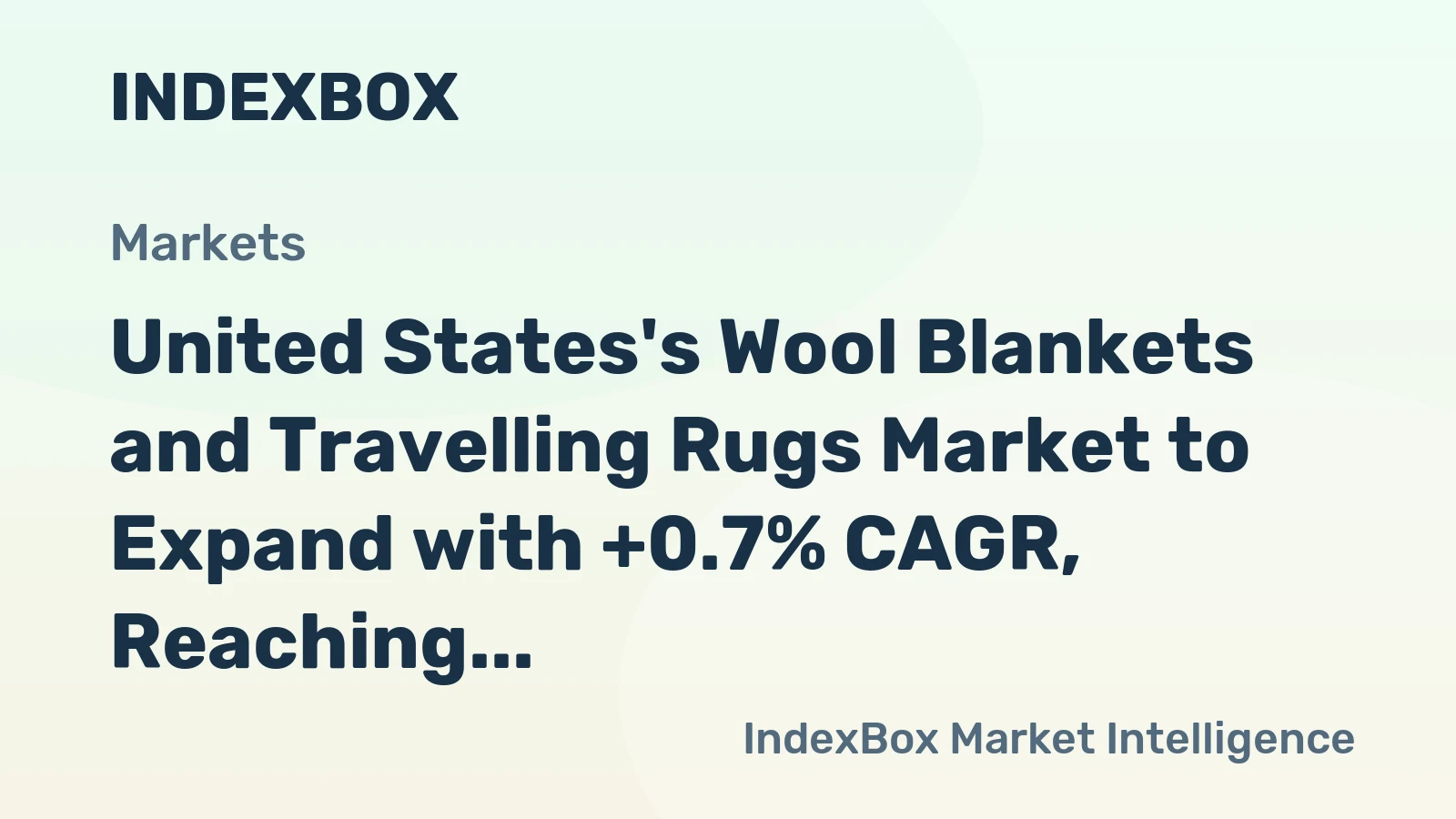 United States's Wool Blankets and Travelling Rugs Market to Expand with +0.7% CAGR, Reaching 11M Units by 2035