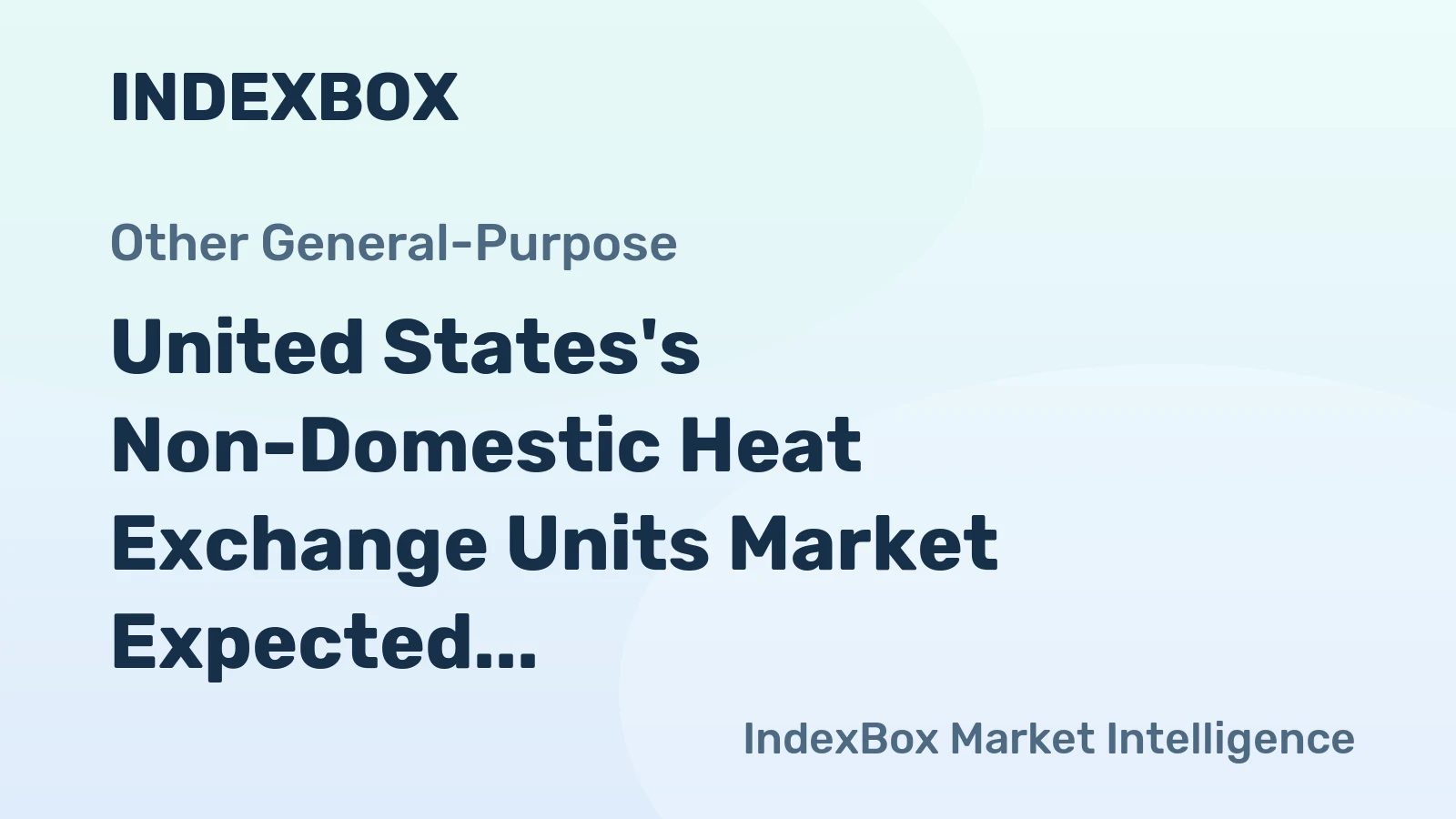 United States's Non-Domestic Heat Exchange Units Market Expected to Grow at +4.0% CAGR, Reaching $3.7B by 2035