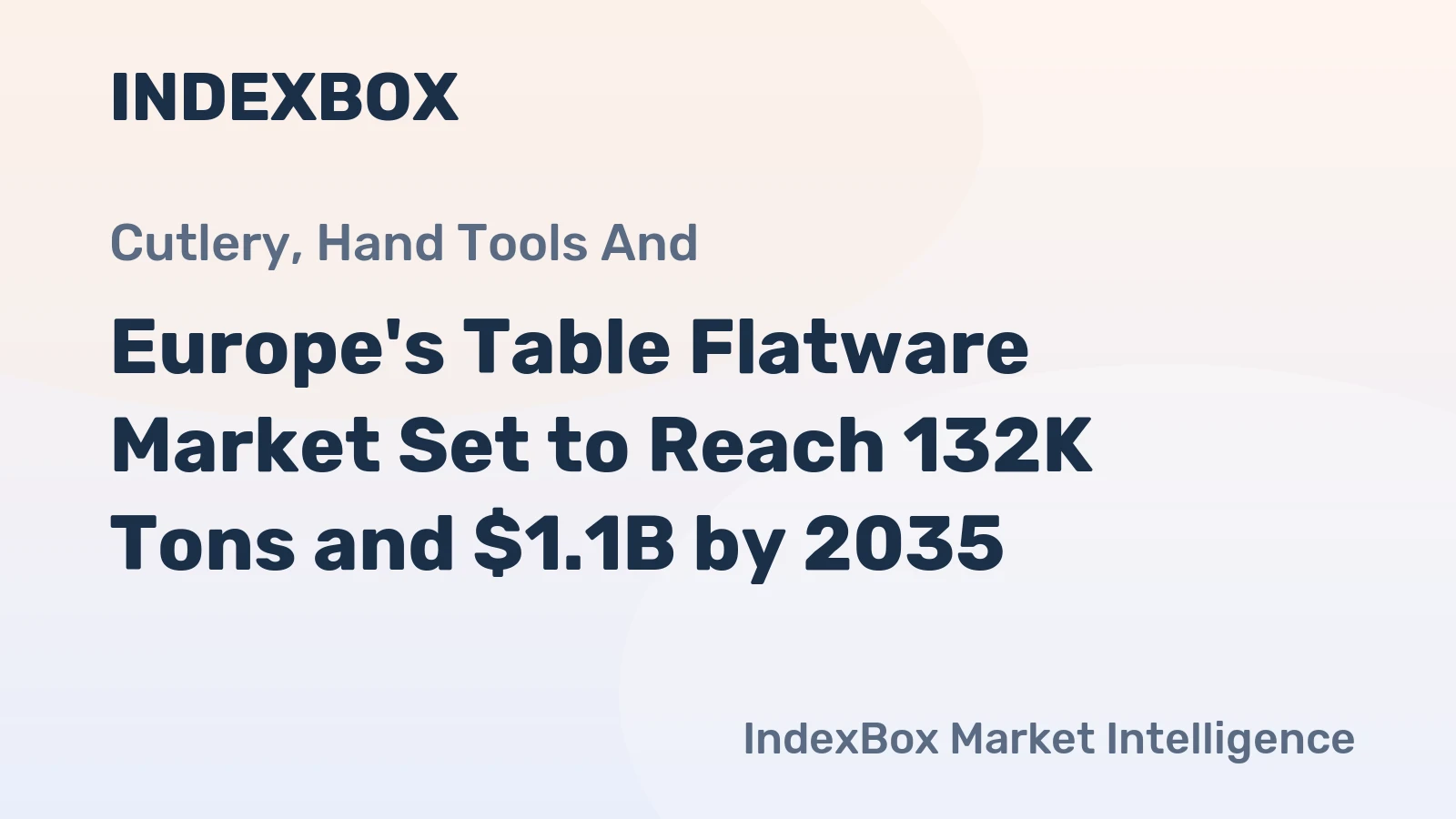 Europe's Table Flatware Market Set to Reach 132K Tons and $1.1B by 2035
