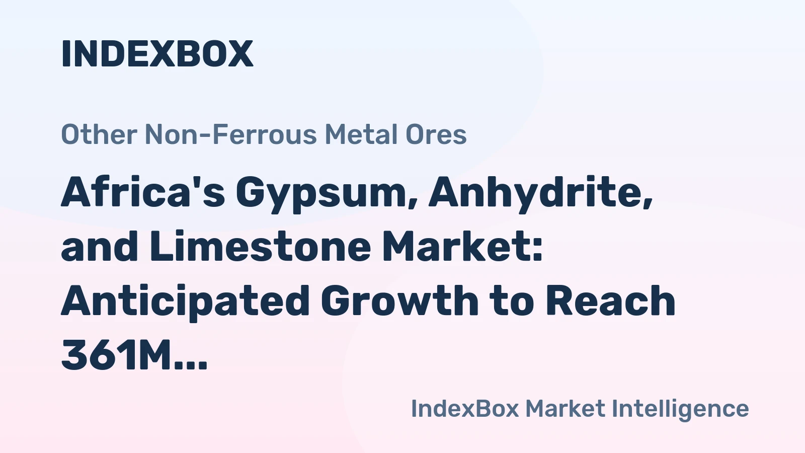Africa's Gypsum, Anhydrite, and Limestone Market: Anticipated Growth to Reach 361M Tons by 2035, Valued at $36B