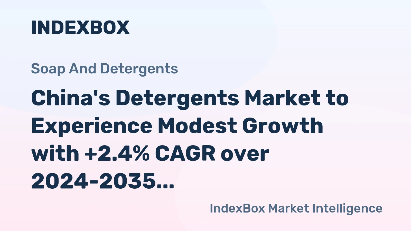 China's Detergents Market to Experience Modest Growth with +2.4% CAGR over 2024-2035