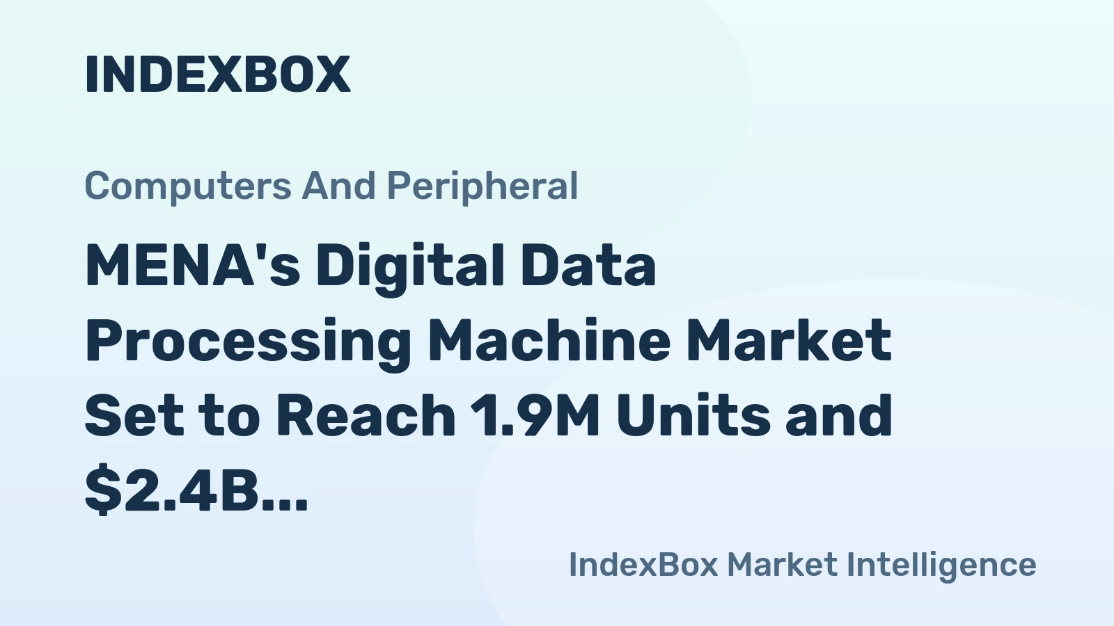 MENA's Digital Data Processing Machine Market Set to Reach 1.9M Units and $2.4B by 2035