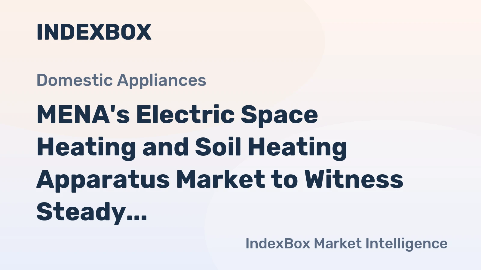 MENA's Electric Space Heating and Soil Heating Apparatus Market to Witness Steady Growth with +0.8% CAGR