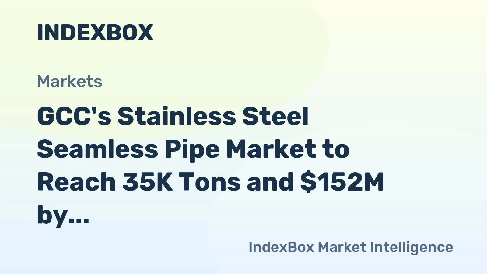 GCC's Stainless Steel Seamless Pipe Market to Reach 35K Tons and $152M by 2035 Despite Recent Contraction