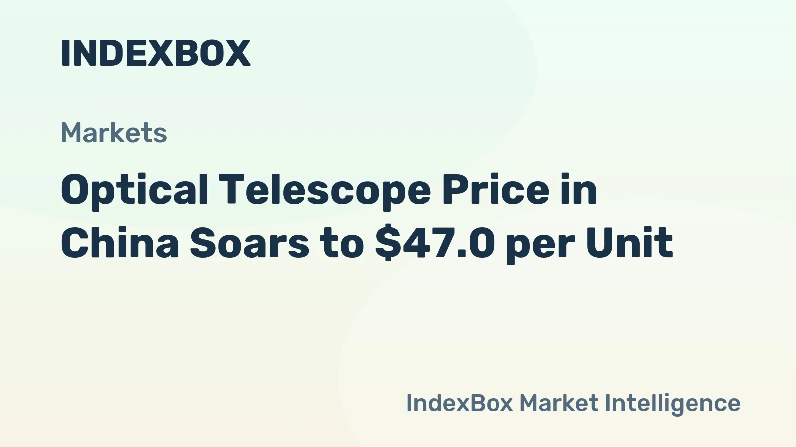 Optical Telescope Price in China Soars to $47.0 per Unit