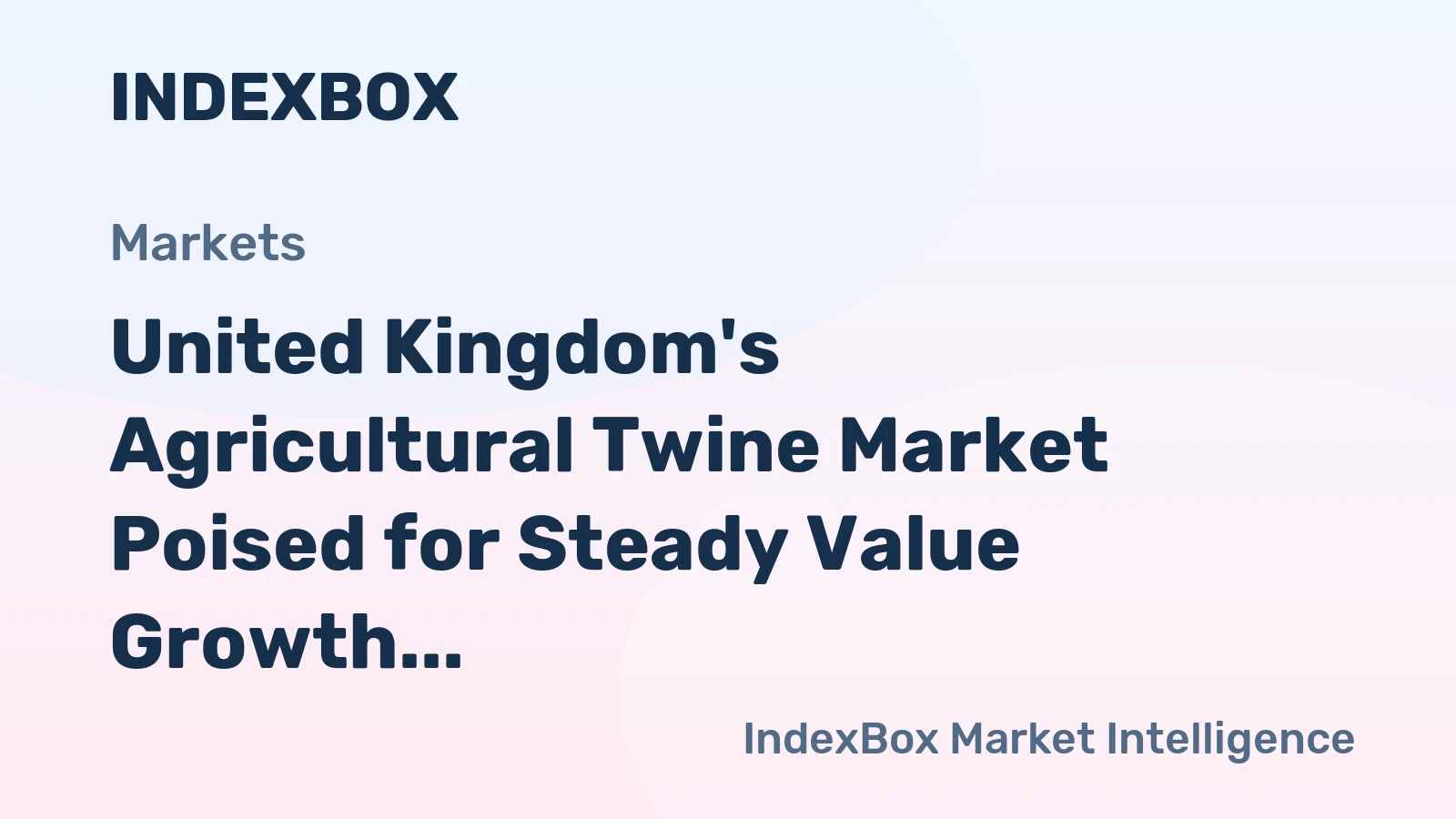 United Kingdom's Agricultural Twine Market Poised for Steady Value Growth With 1.8% CAGR Forecast
