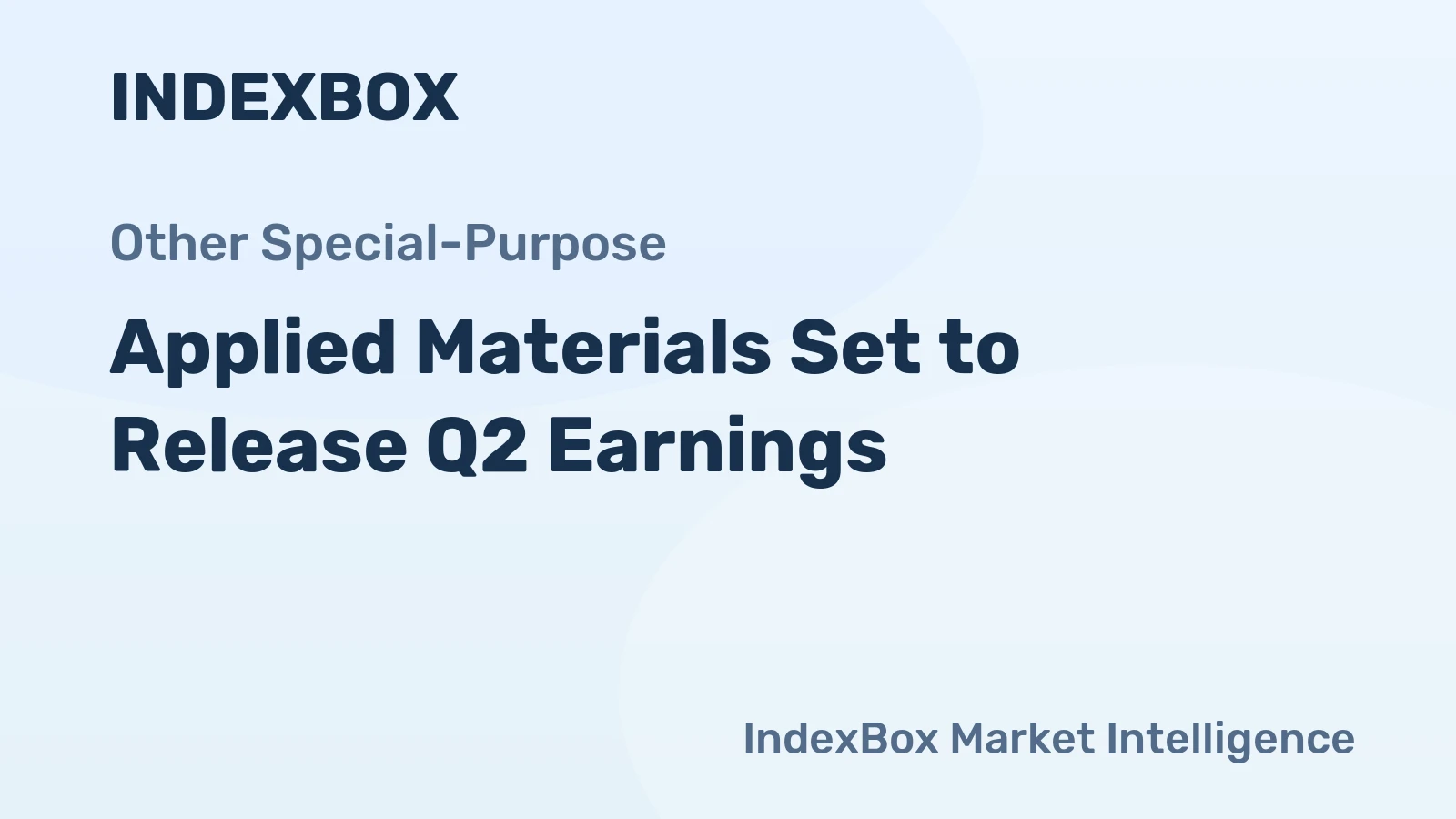 Applied Materials Set to Release Q2 Earnings