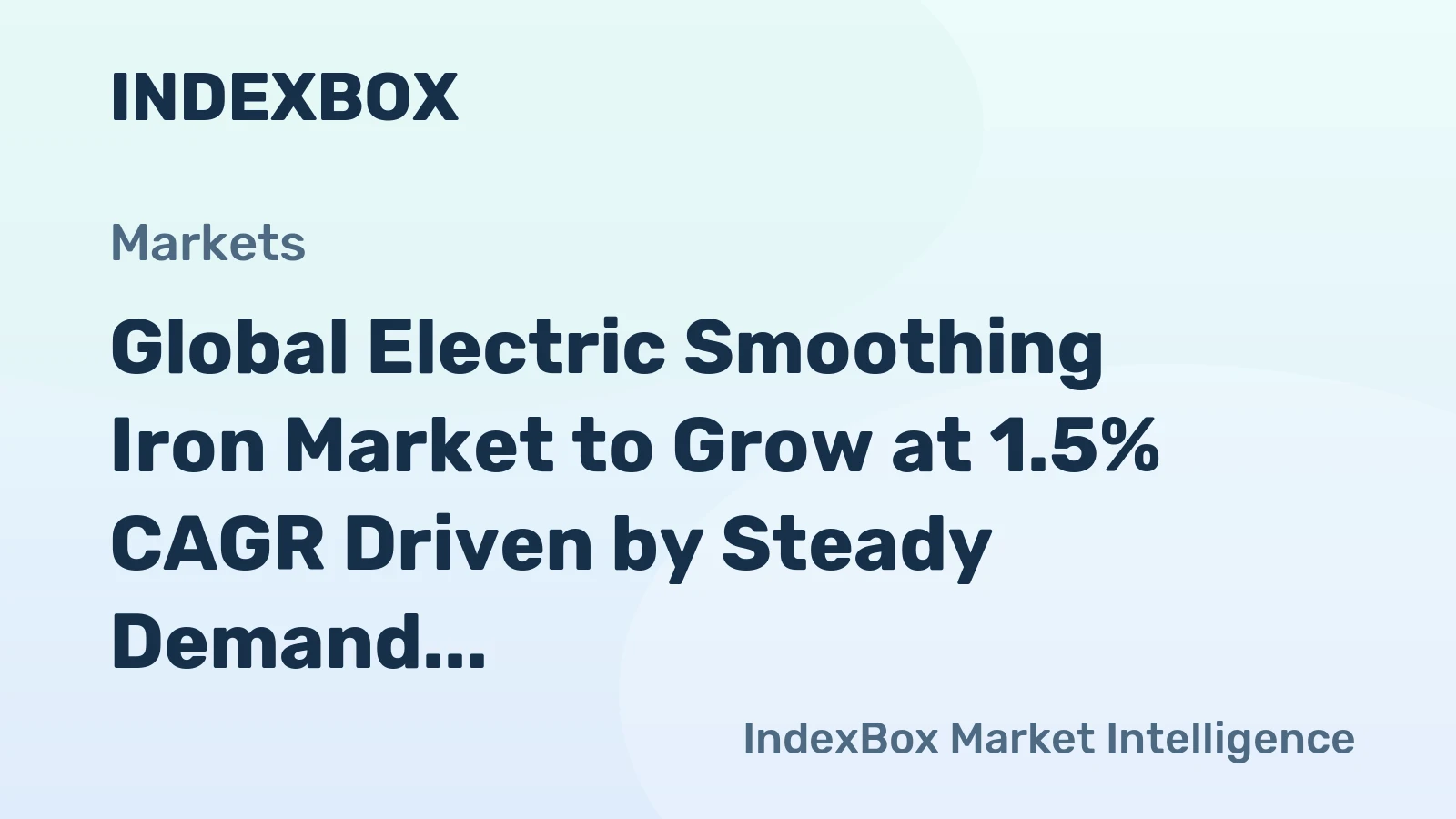 Global Electric Smoothing Iron Market to Grow at 1.5% CAGR Driven by Steady Demand Increase