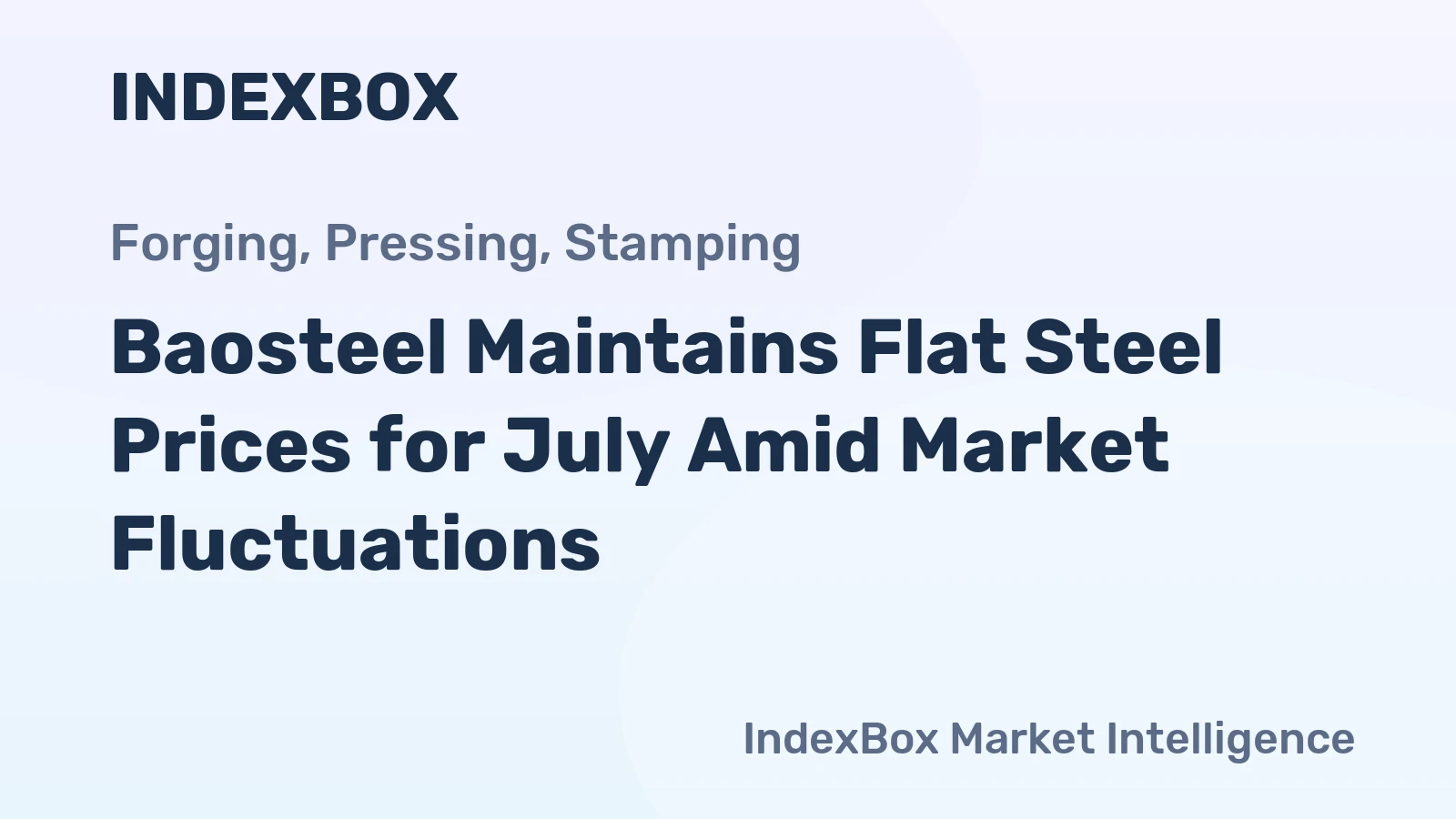 Baosteel Maintains Flat Steel Prices for July Amid Market Fluctuations