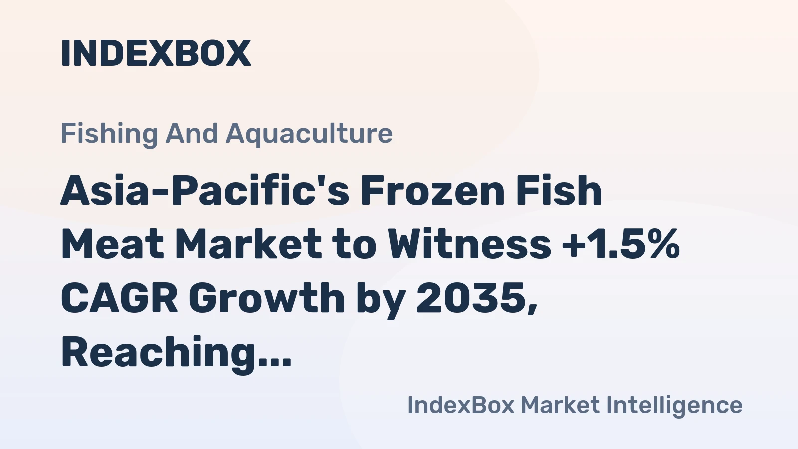 Asia-Pacific's Frozen Fish Meat Market to Witness +1.5% CAGR Growth by 2035, Reaching $2.4B in Value