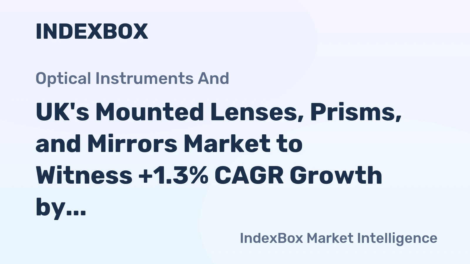 UK's Mounted Lenses, Prisms, and Mirrors Market to Witness +1.3% CAGR Growth by 2035