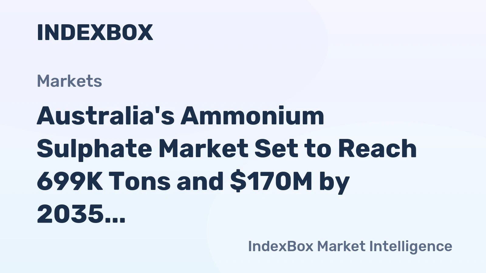 Australia's Ammonium Sulphate Market Set to Reach 699K Tons and $170M by 2035