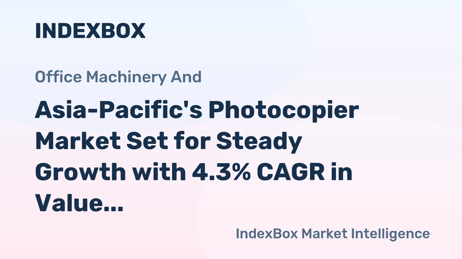 Asia-Pacific's Photocopier Market Set for Steady Growth with 4.3% CAGR in Value