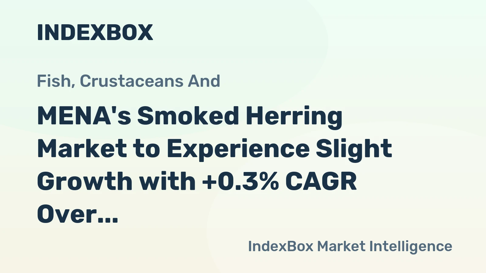 MENA's Smoked Herring Market to Experience Slight Growth with +0.3% CAGR Over Next Decade