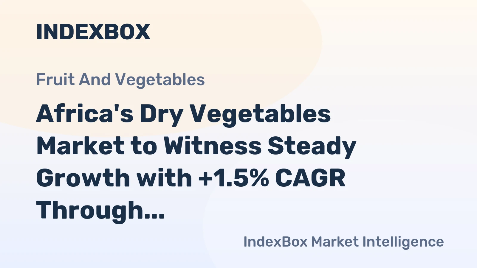 Africa's Dry Vegetables Market to Witness Steady Growth with +1.5% CAGR Through 2024-2035