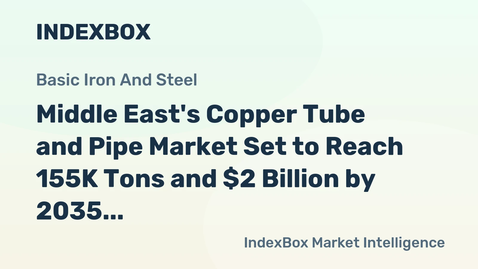 Middle East's Copper Tube and Pipe Market Set to Reach 155K Tons and $2 Billion by 2035