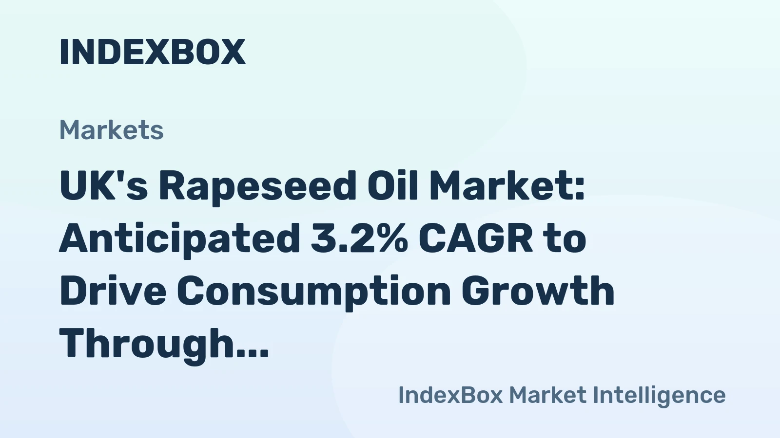 UK's Rapeseed Oil Market: Anticipated 3.2% CAGR to Drive Consumption Growth Through 2035