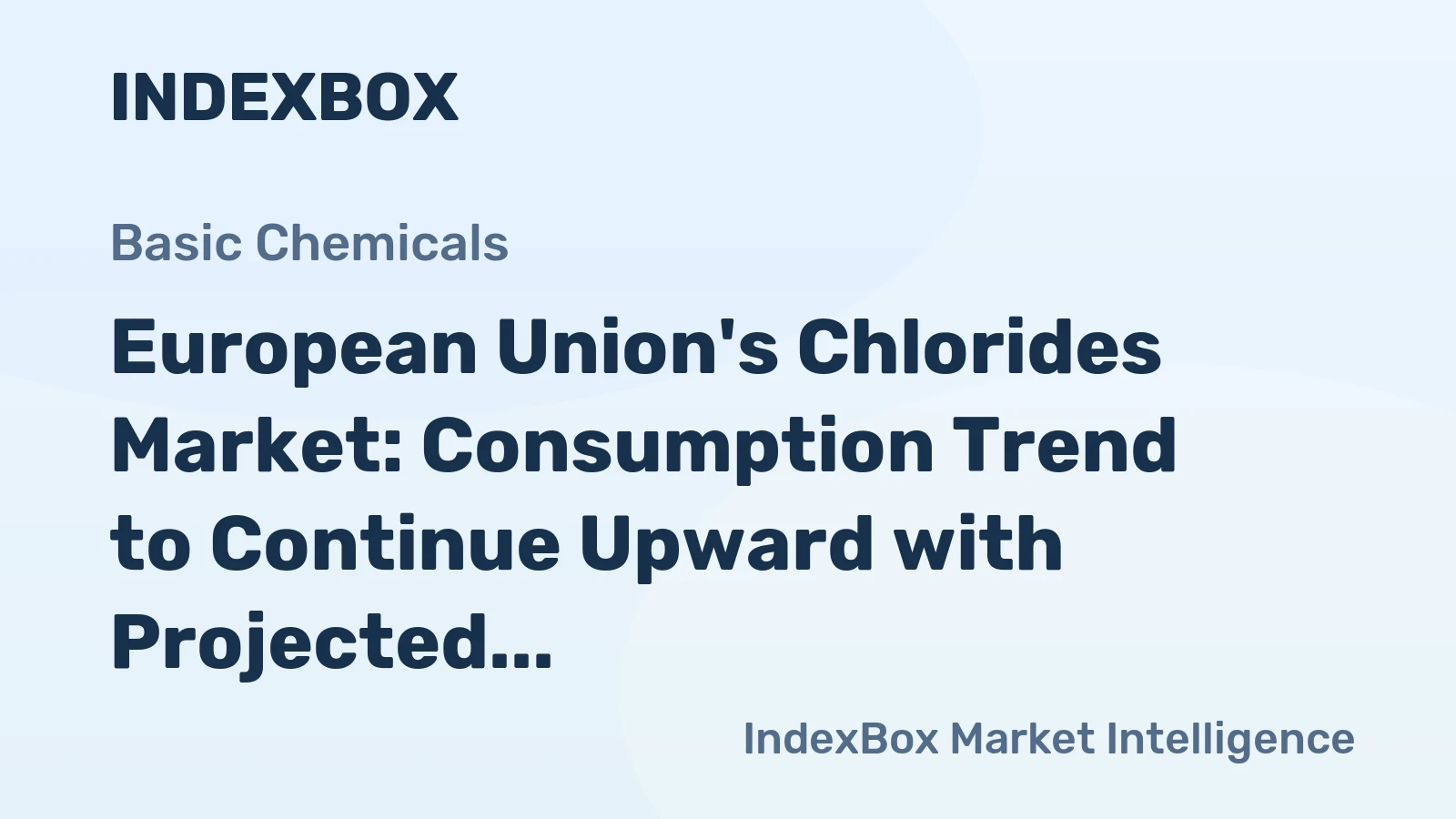 European Union's Chlorides Market: Consumption Trend to Continue Upward with Projected 4M Tons Volume and $2.5B Value by 2035