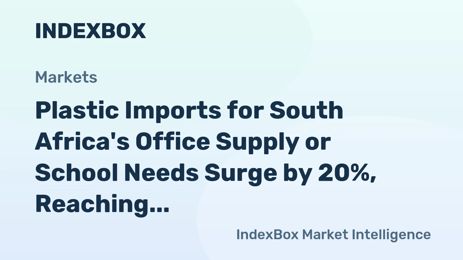 Plastic Imports for South Africa's Office Supply or School Needs Surge by 20%, Reaching $9.1M in 2024