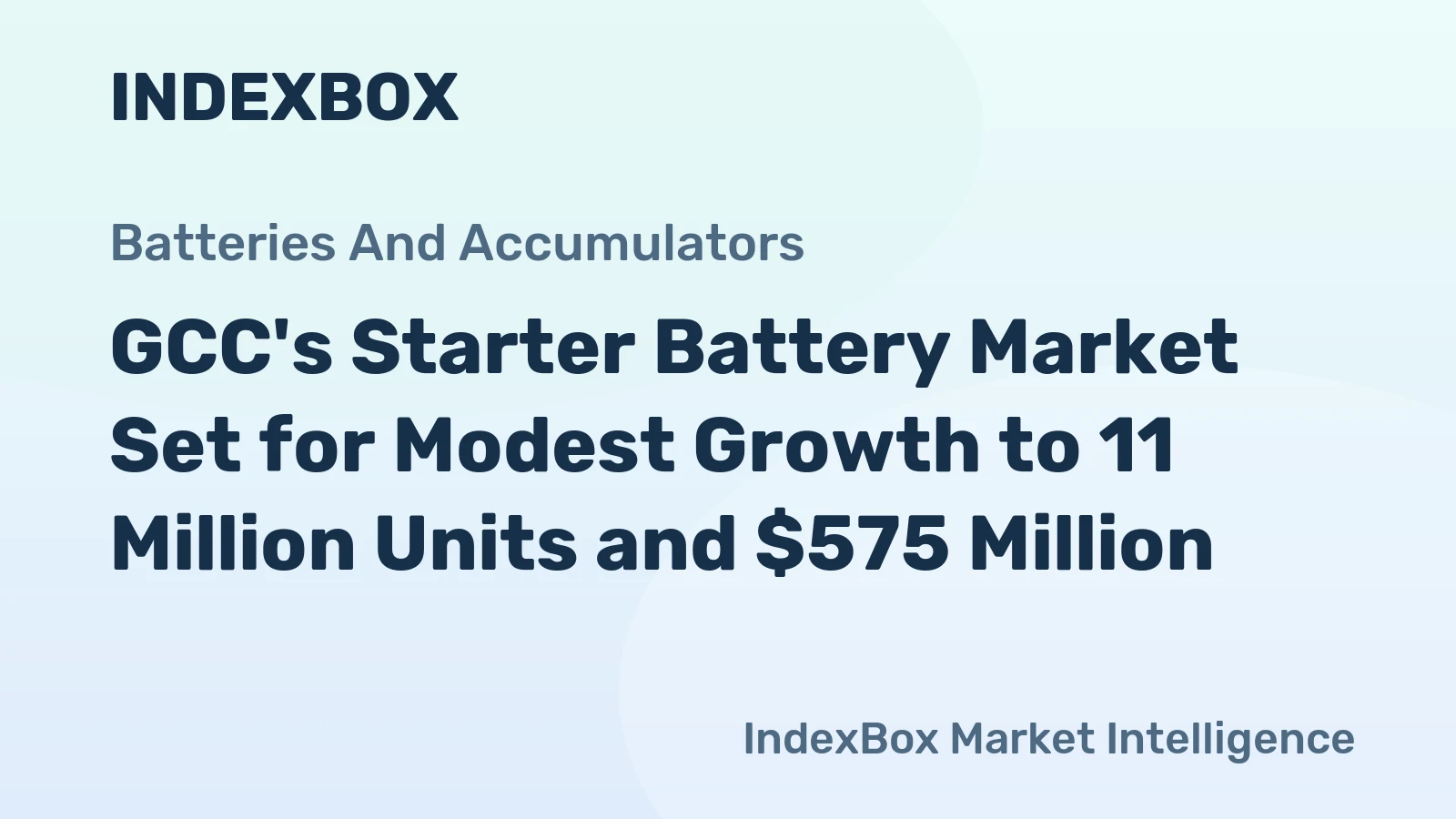 GCC's Starter Battery Market Set for Modest Growth to 11 Million Units and $575 Million