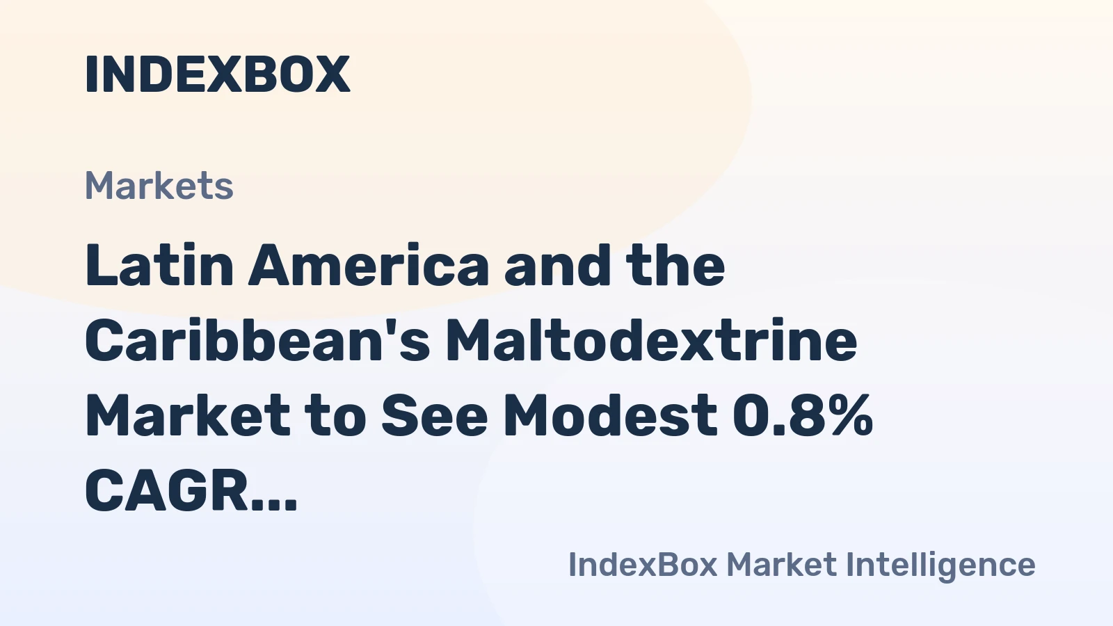 Latin America and the Caribbean's Maltodextrine Market to See Modest 0.8% CAGR Growth Through 2035