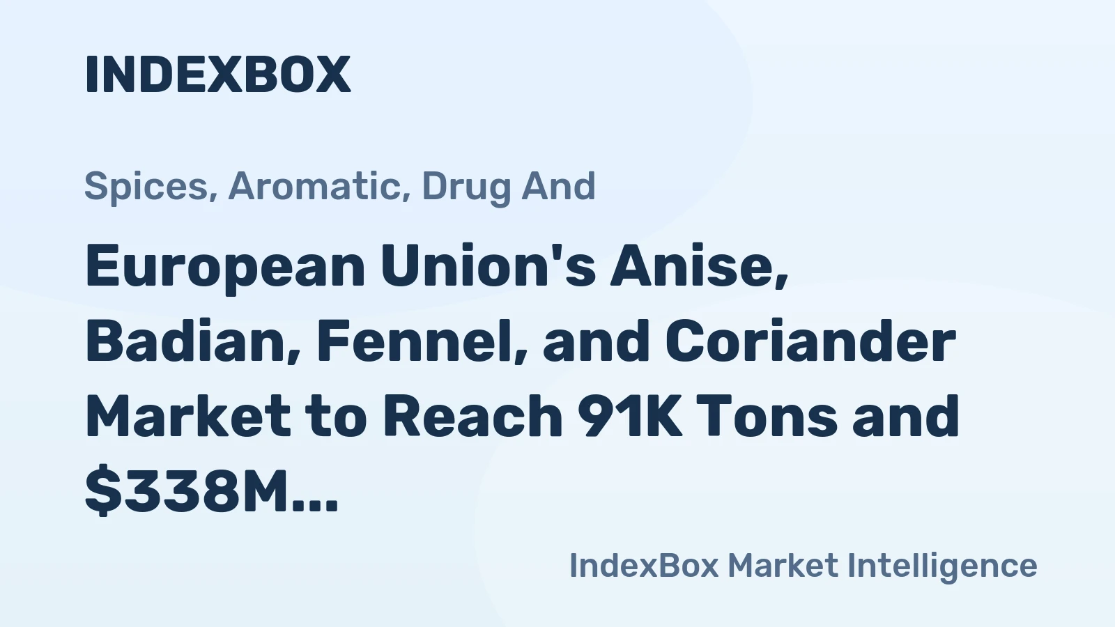 European Union's Anise, Badian, Fennel, and Coriander Market to Reach 91K Tons and $338M by 2035