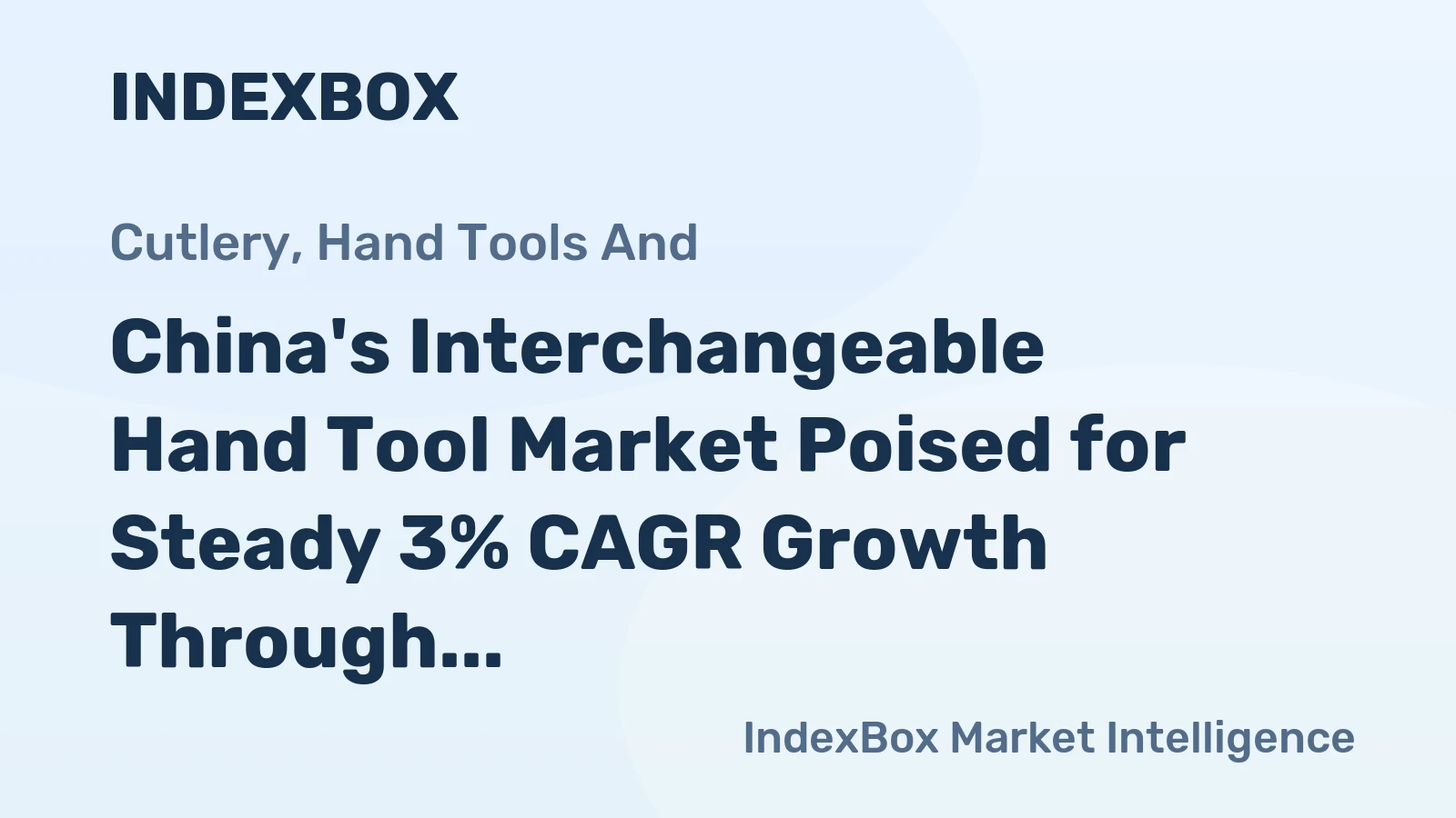 China's Interchangeable Hand Tool Market Poised for Steady 3% CAGR Growth Through 2035