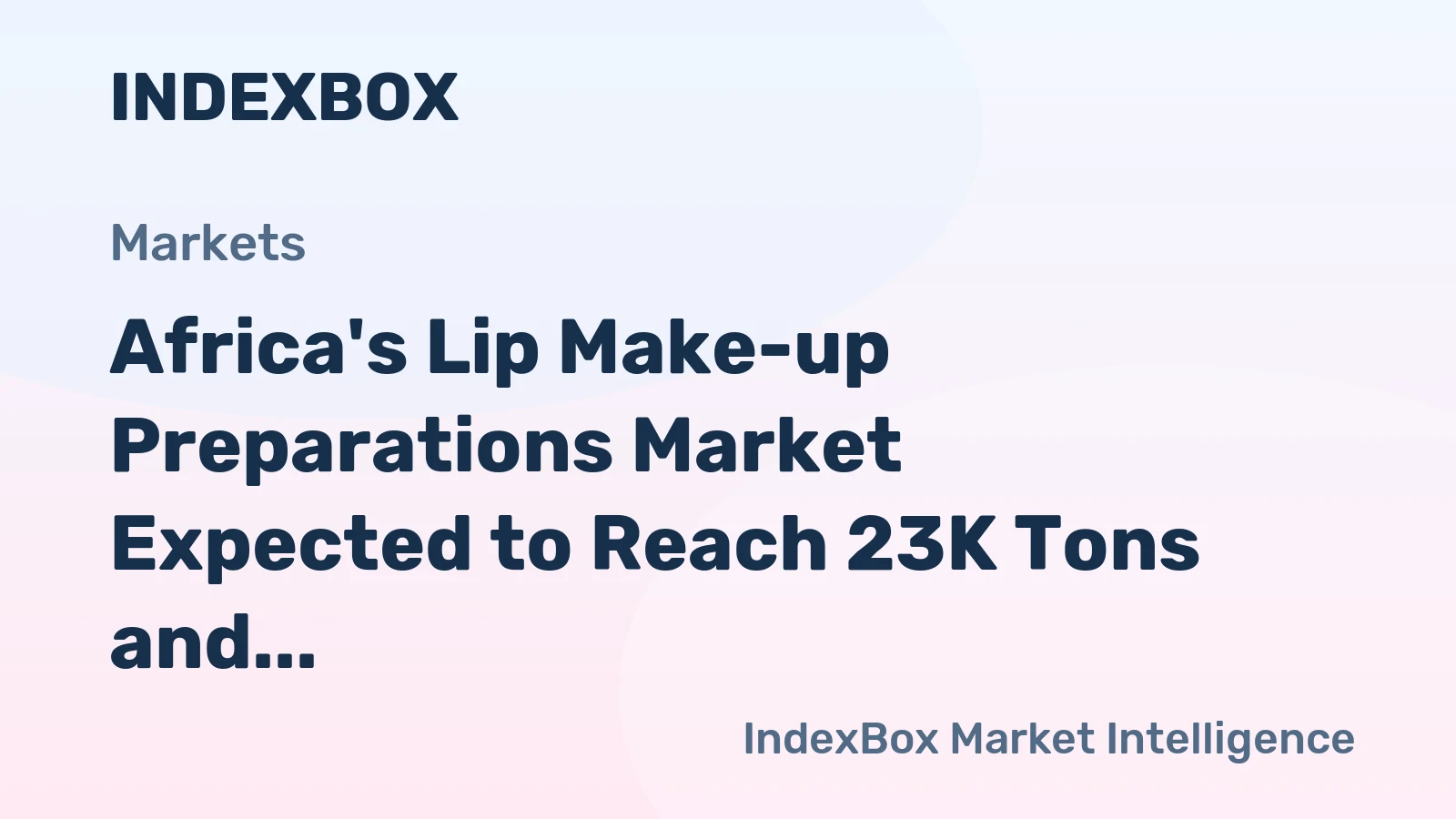 Africa's Lip Make-up Preparations Market Expected to Reach 23K Tons and $420M by 2035