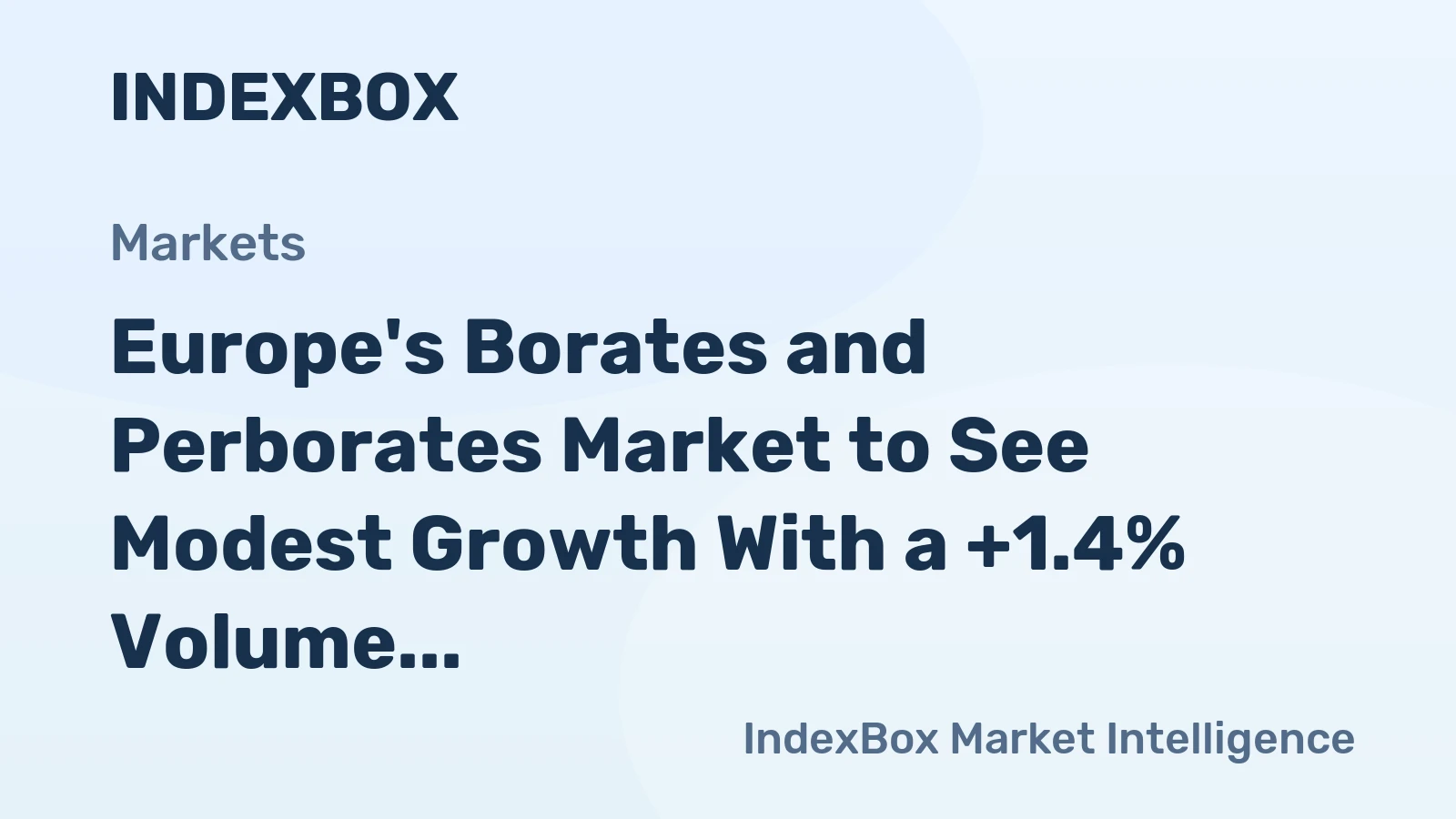 Europe's Borates and Perborates Market to See Modest Growth With a +1.4% Volume CAGR Through 2035