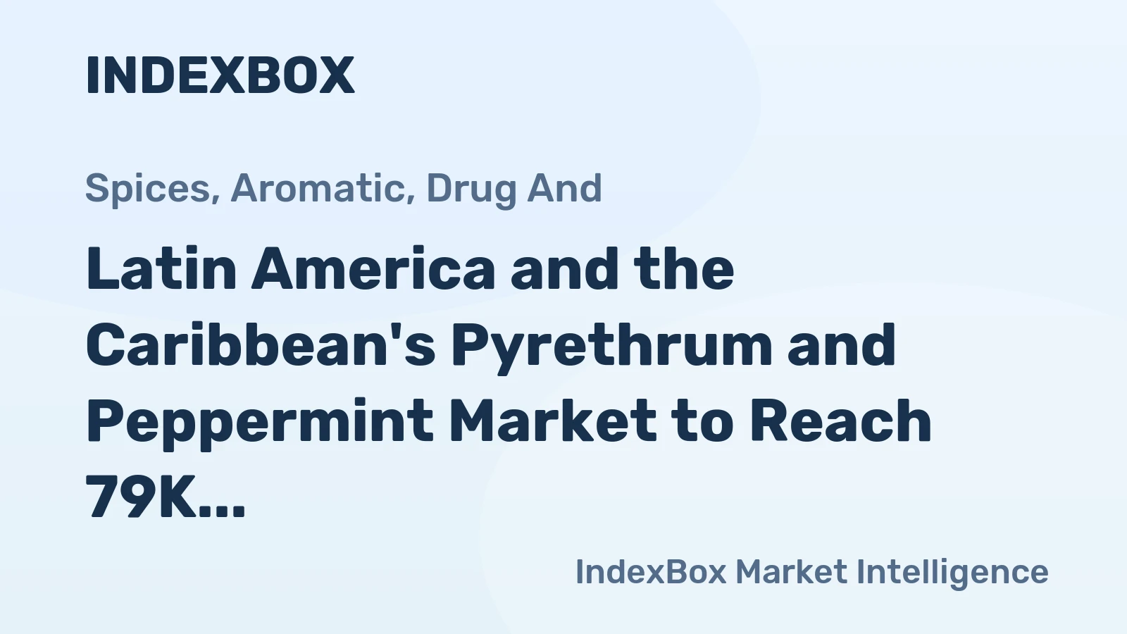 Latin America and the Caribbean's Pyrethrum and Peppermint Market to Reach 79K Tons in Volume and $343M in Value by 2035