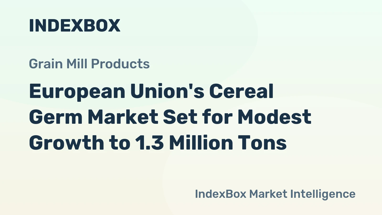 European Union's Cereal Germ Market Set for Modest Growth to 1.3 Million Tons