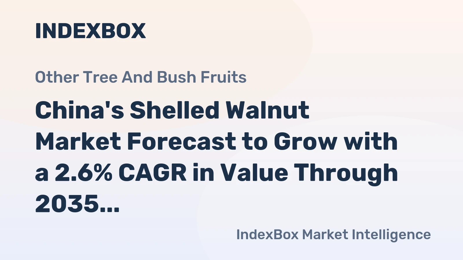 China's Shelled Walnut Market Forecast to Grow with a 2.6% CAGR in Value Through 2035