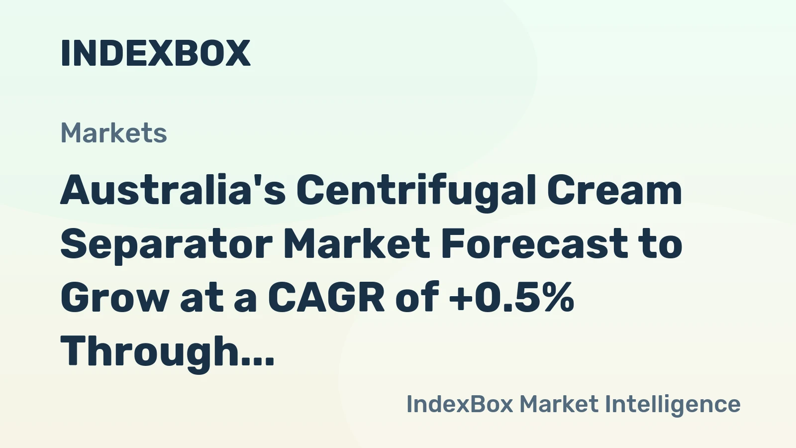 Australia's Centrifugal Cream Separator Market Forecast to Grow at a CAGR of +0.5% Through 2035