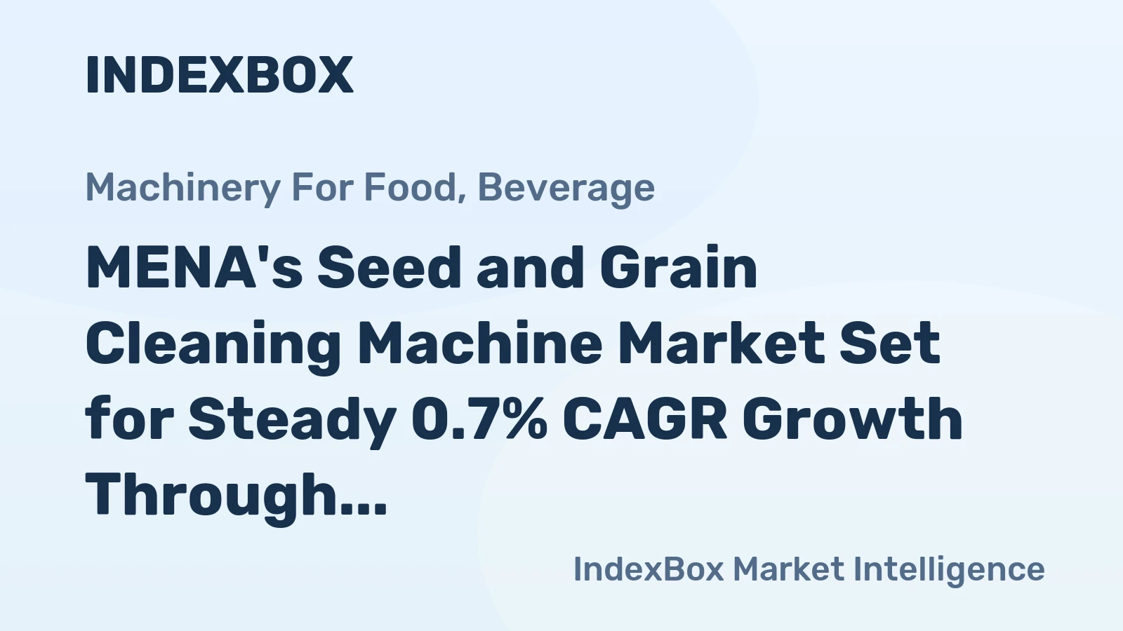 MENA's Seed and Grain Cleaning Machine Market Set for Steady 0.7% CAGR Growth Through 2035