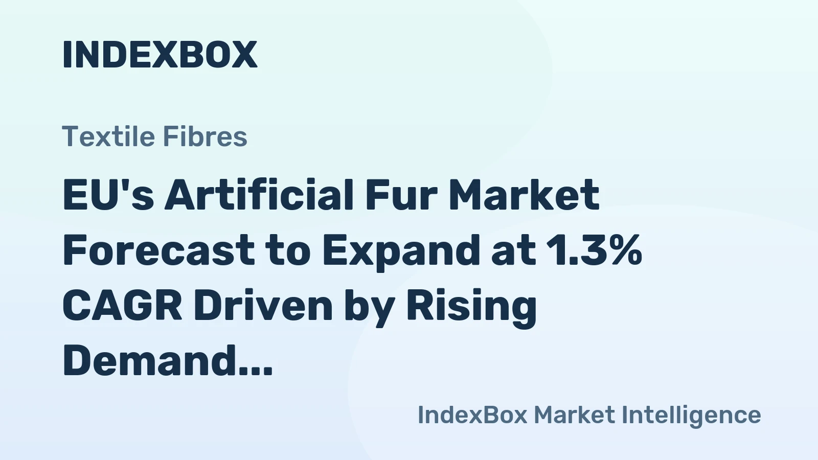 EU's Artificial Fur Market Forecast to Expand at 1.3% CAGR Driven by Rising Demand