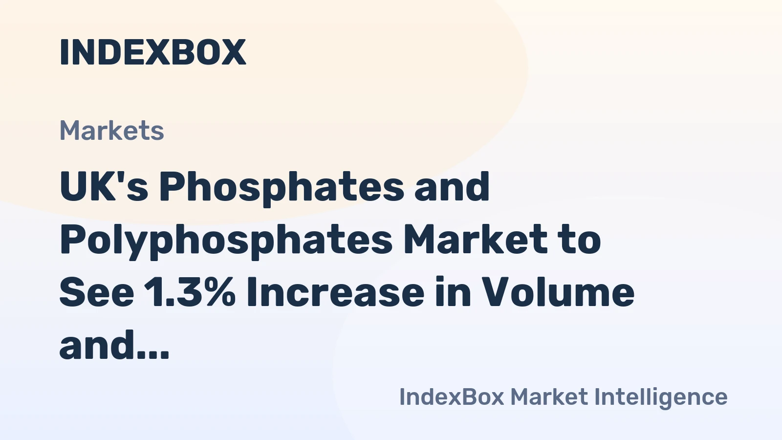 UK's Phosphates and Polyphosphates Market to See 1.3% Increase in Volume and 1.8% Increase in Value through 2035