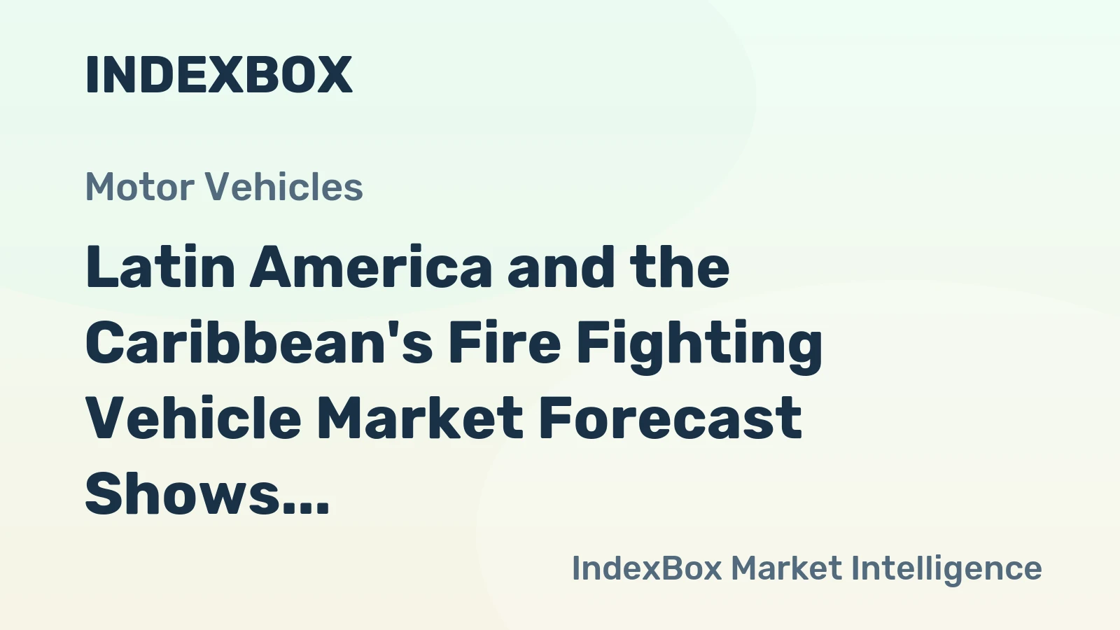 Latin America and the Caribbean's Fire Fighting Vehicle Market Forecast Shows Modest Growth with a 0.3% CAGR