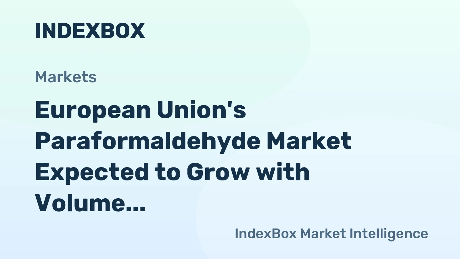European Union's Paraformaldehyde Market Expected to Grow with Volume Reaching 49K Tons and Value Reaching $56M by 2035
