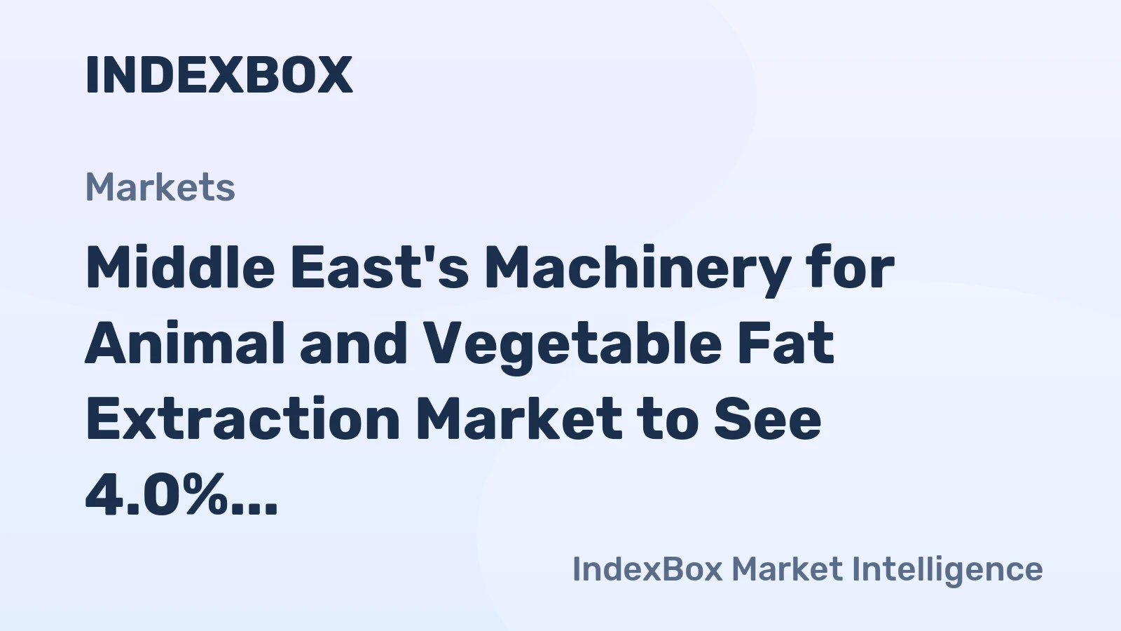 Middle East's Machinery for Animal and Vegetable Fat Extraction Market to See 4.0% CAGR Growth