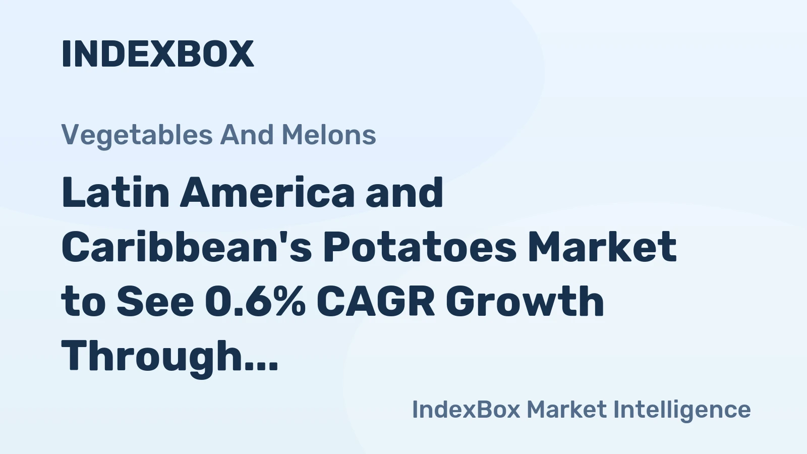 Latin America and Caribbean's Potatoes Market to See 0.6% CAGR Growth Through 2035
