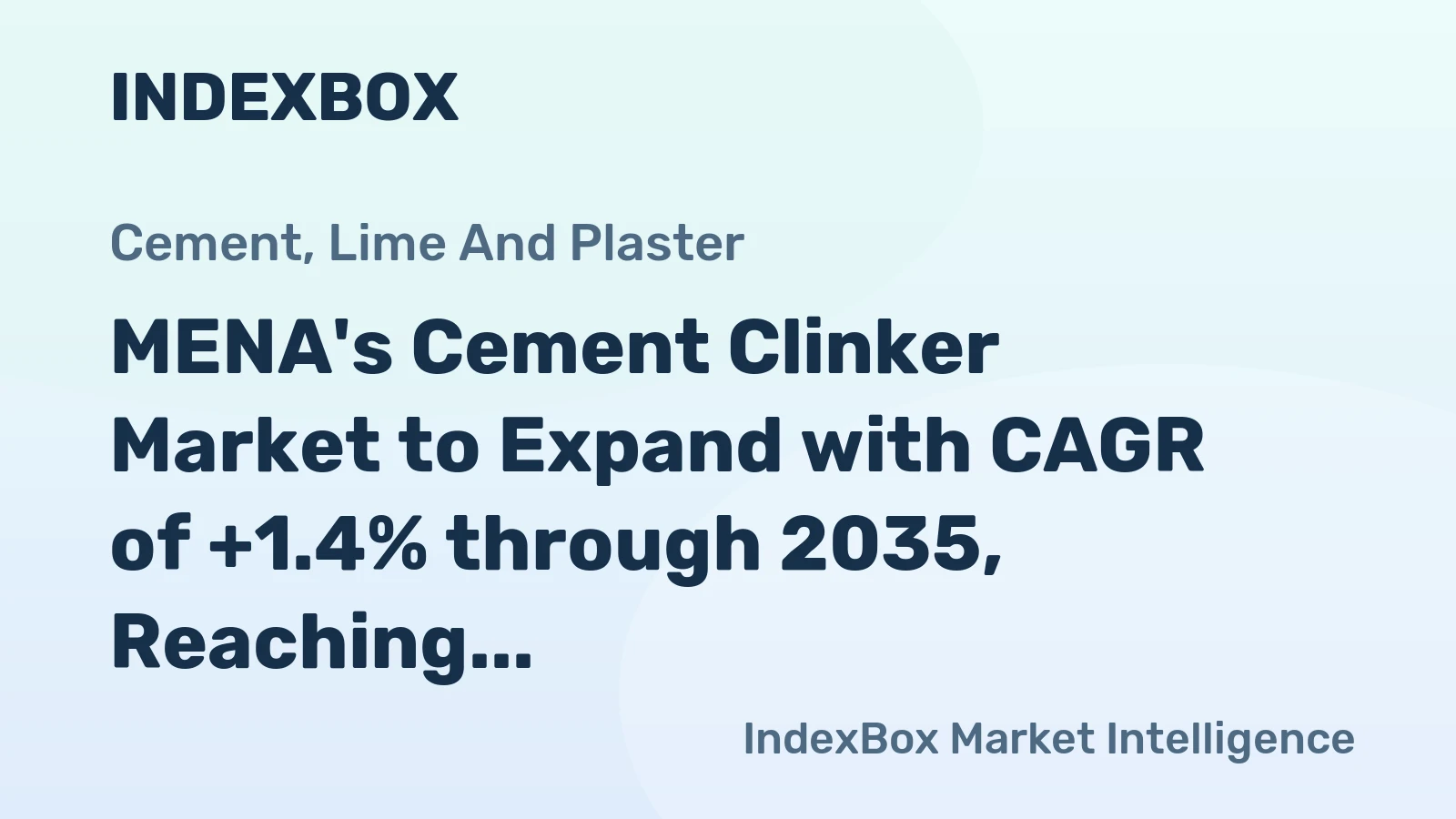 MENA's Cement Clinker Market to Expand with CAGR of +1.4% through 2035, Reaching $23.7B in Value