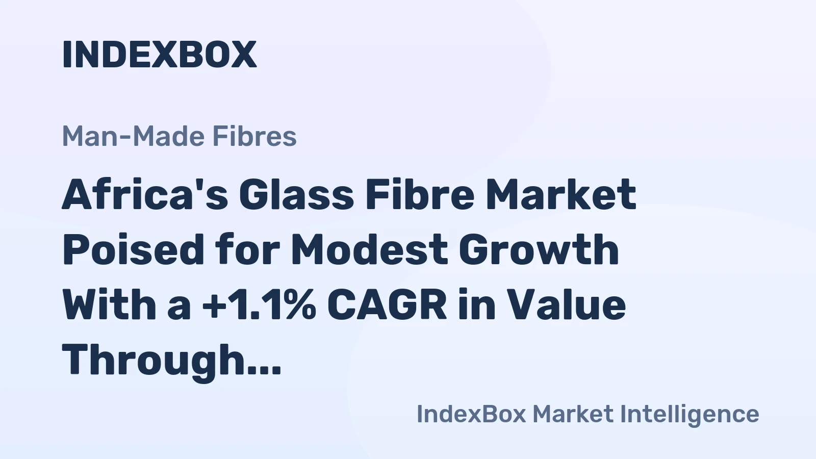 Africa's Glass Fibre Market Poised for Modest Growth With a +1.1% CAGR in Value Through 2035